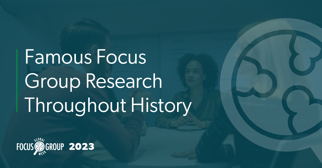 Famous Focus Group Research Throughout History